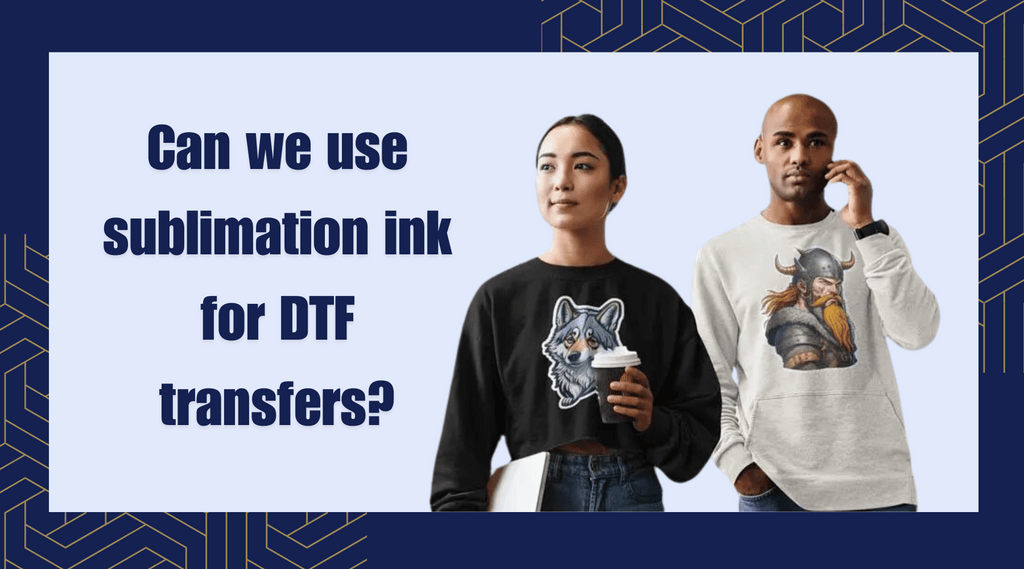Can we use sublimation ink for DTF transfers? - DTF North Carolina