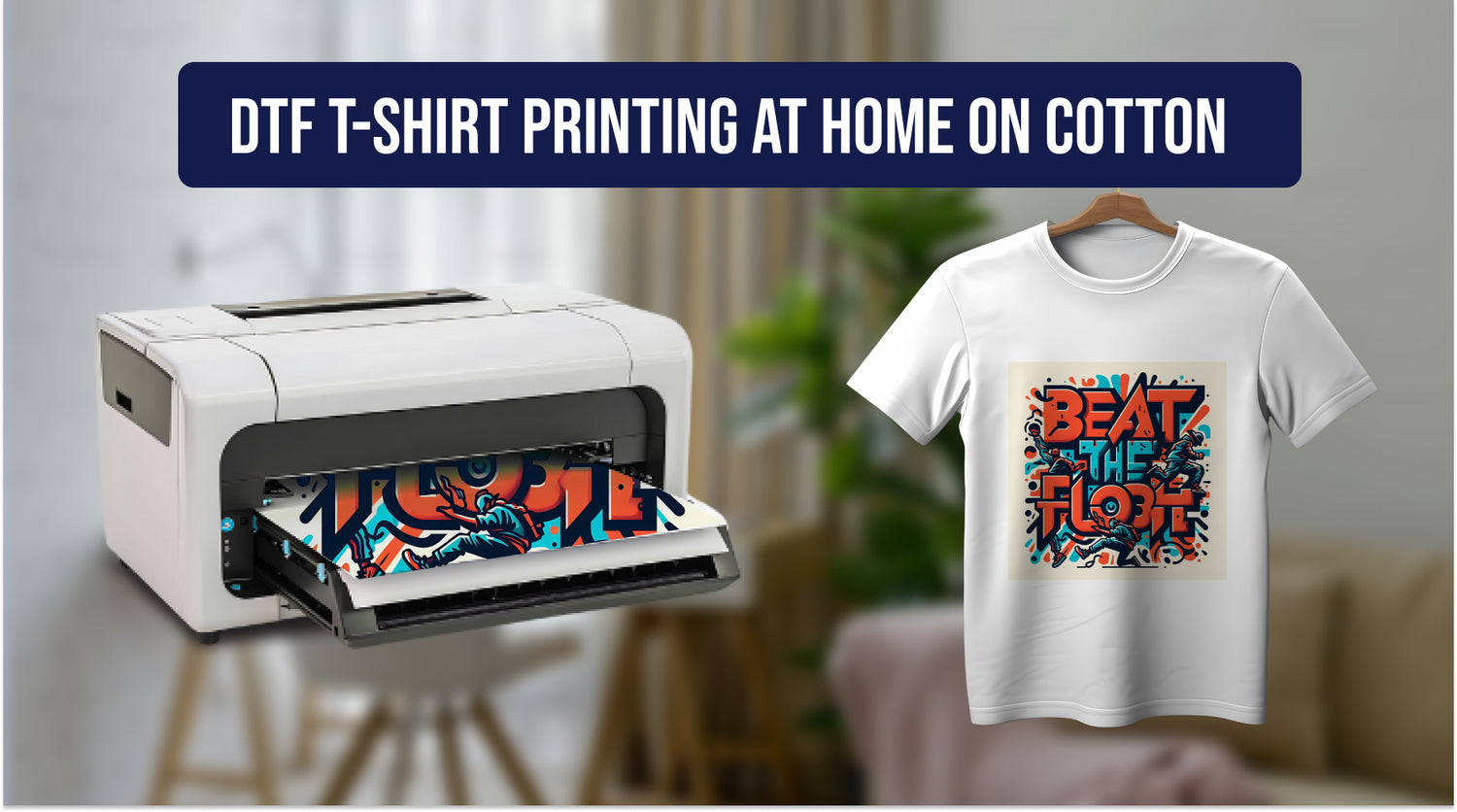 DTF T-Shirt Printing at Home: A Complete Guide for Cotton Fabrics