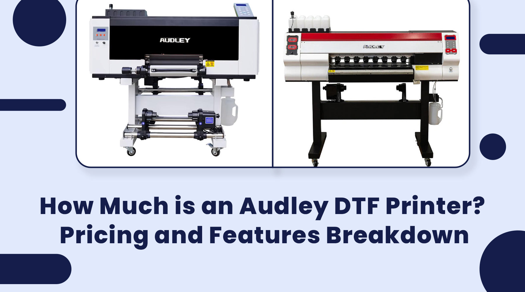 How Much is an Audley DTF Printer? Pricing and Features Explained