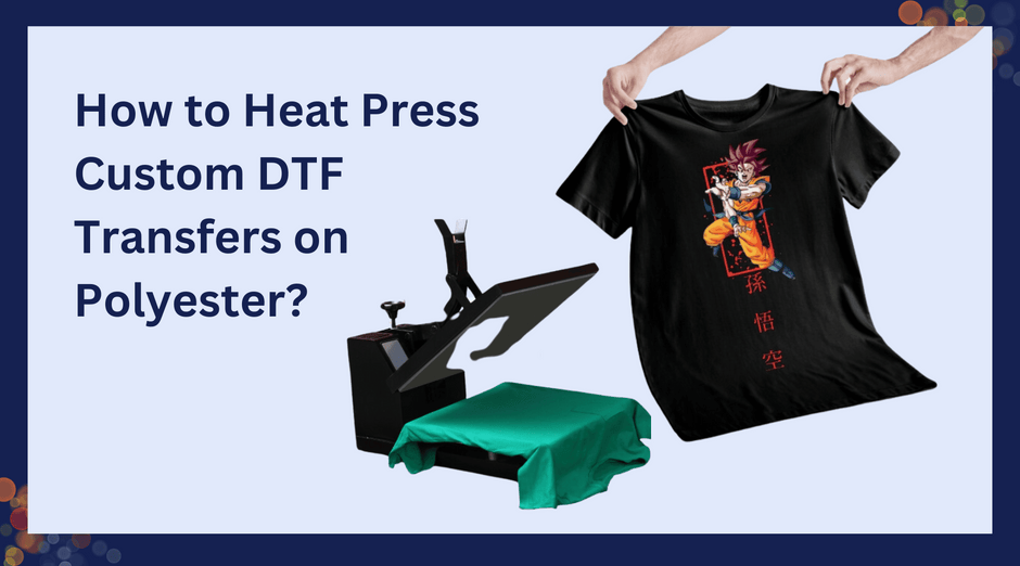 Applying DTF transfer on polyester - DTF North Carolina