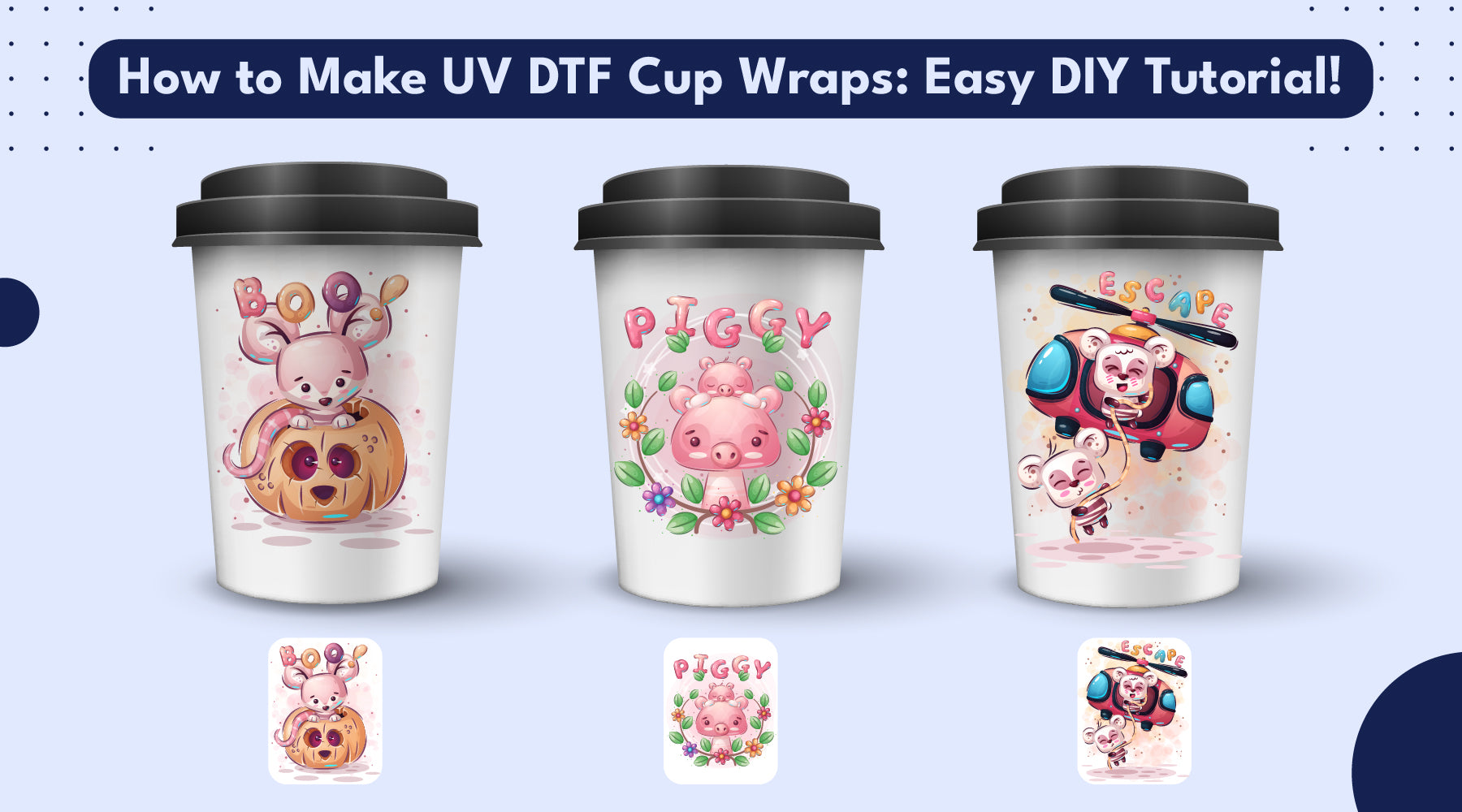 How to Make UV DTF Cup Wraps: Easy DIY Tutorial! – DTF North Carolina