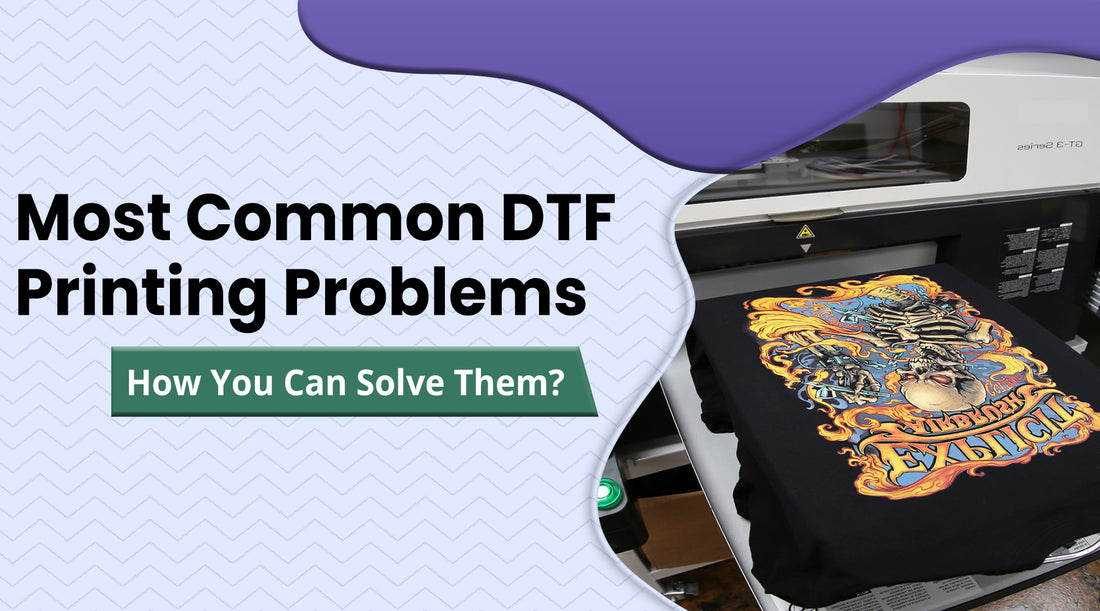 12 Most Common DTF Printing Problems and their Solutions – Page 1373
