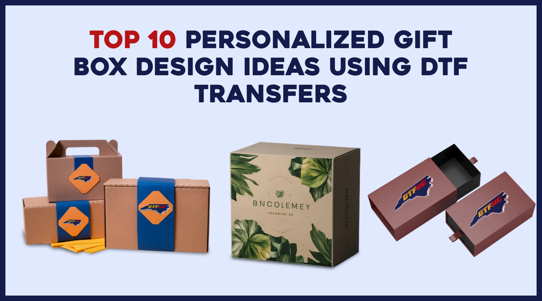 Top 10 Gift Box Design Ideas with DTF Transfers | DTFNC's Guide