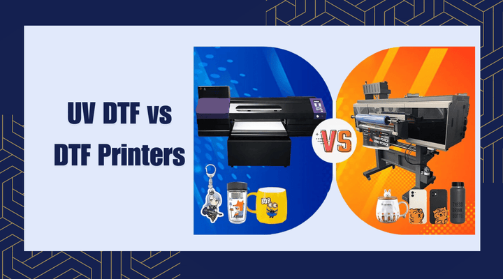 DTF Printer vs. UV DTF Printer, What Are the Differences?